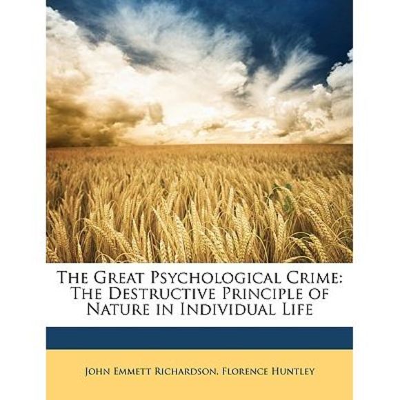 John Emmett Richardson | Other | The Great Psychological Crime The ...